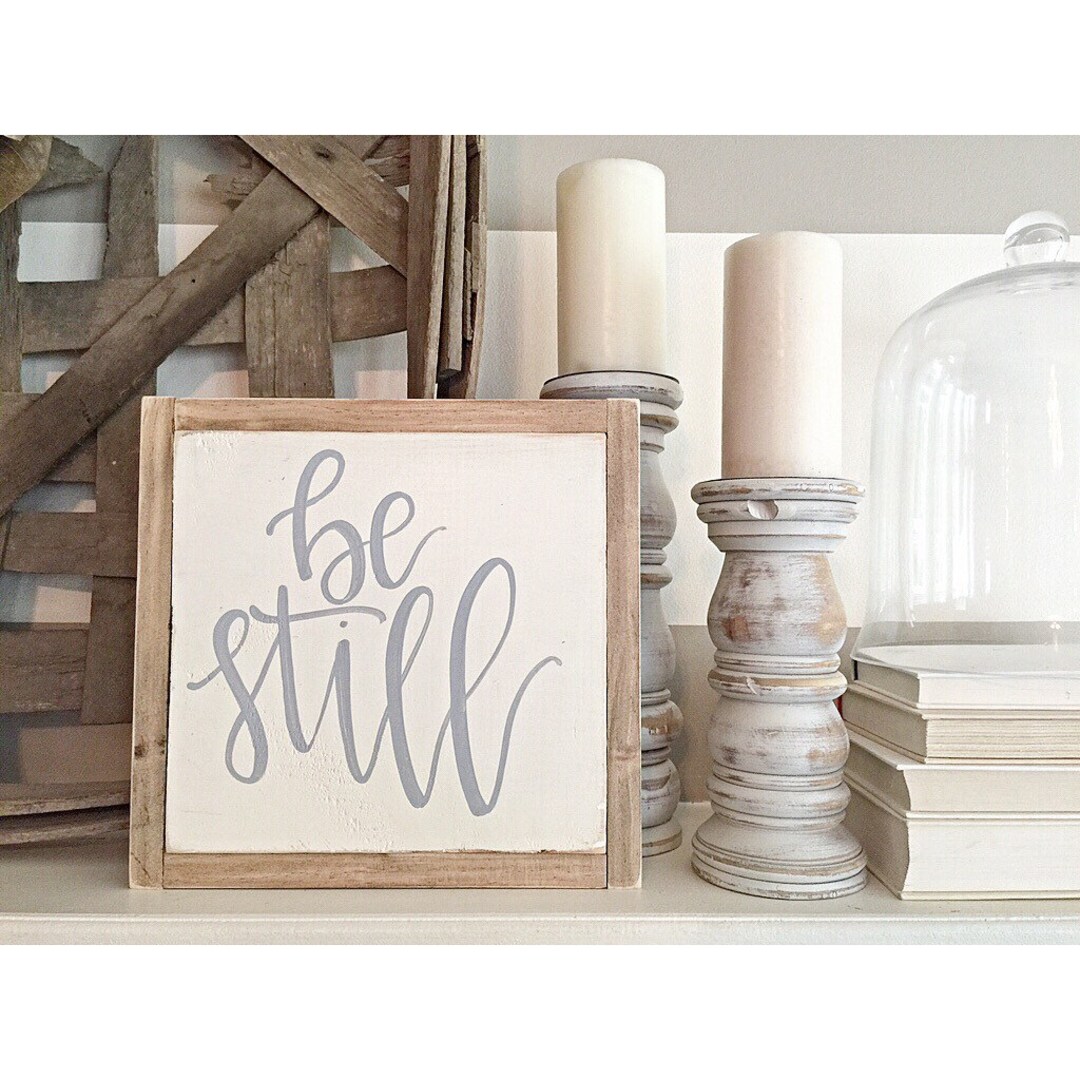 Be Still Sign Hand Painted Rustic Sign Farmhouse Style Fixer Upper Sign ...
