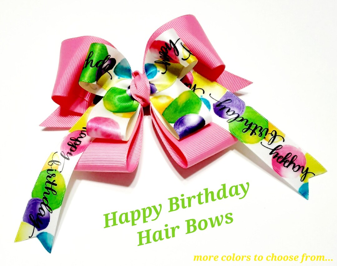 Happy Birthday Hair Bows - Birthday Bows - Happy Birthday Bow - Happy ...