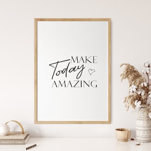 Make Today Amazing Motivational Quote Wall Art, Inspiring Wall Decor ...