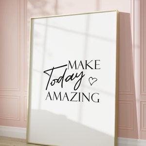 Make Today Amazing Motivational Quote Wall Art, Inspiring Wall Decor ...
