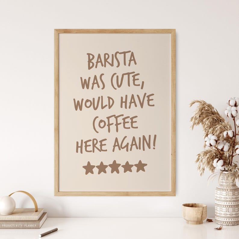 Barista Was Cute Art Print, Coffee Lover Gift, Printable Kitchen Quote ...