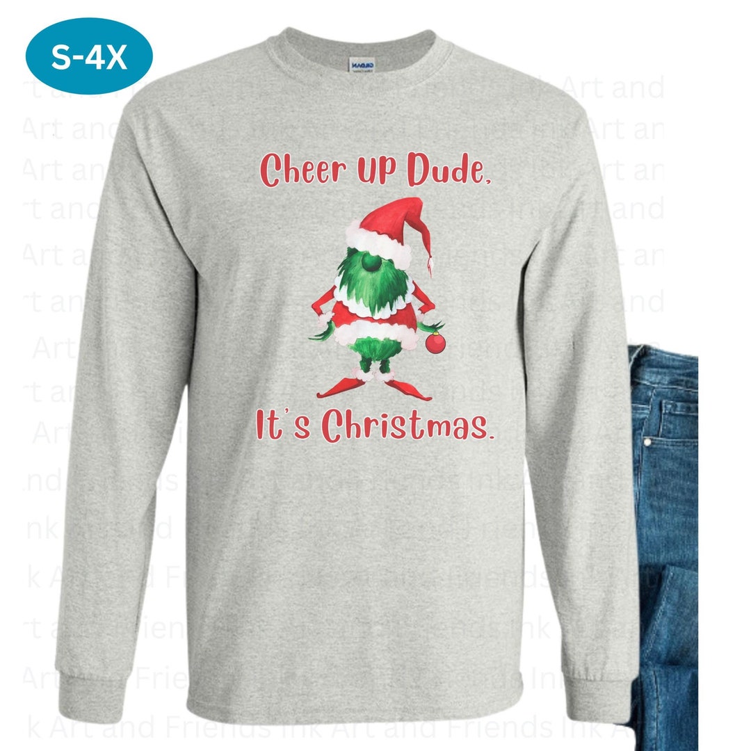 Cheer up Dude It's Christmas Grinch Tee Grinch Gnome Shirt - Etsy