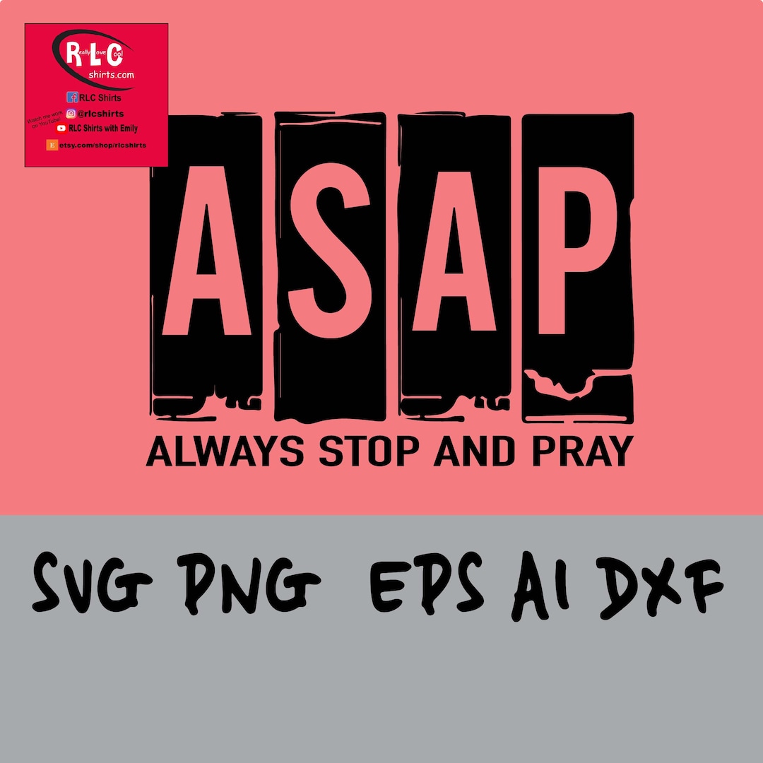 Always Stop and Pray Svg, ASAP Always Stop and Pray Png, Always Stop ...
