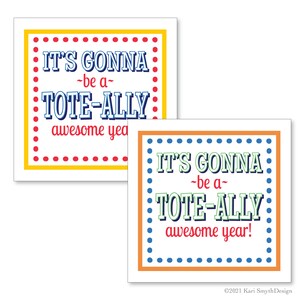 Its Gonna Be A Tote-ally Awesome Year! Tote Bag Gift Tags Tote-ally ...