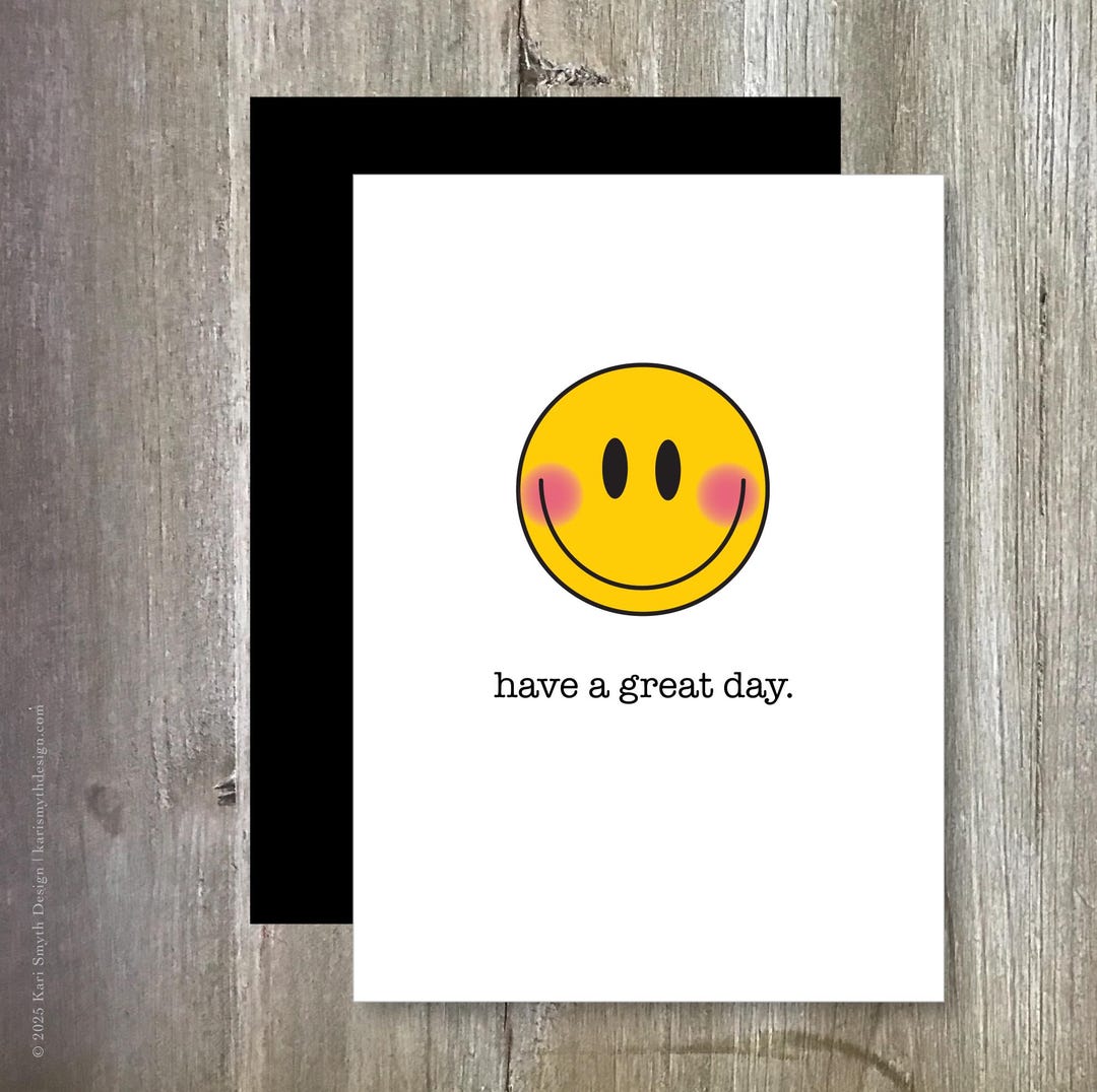 Have A Great Day Card, Send a Friend a Big Smile, Happy Face Card ...