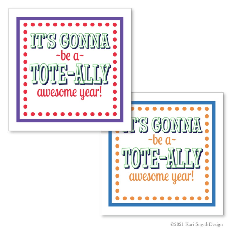 Its Gonna Be A Tote-ally Awesome Year! Tote Bag Gift Tags Tote-ally ...