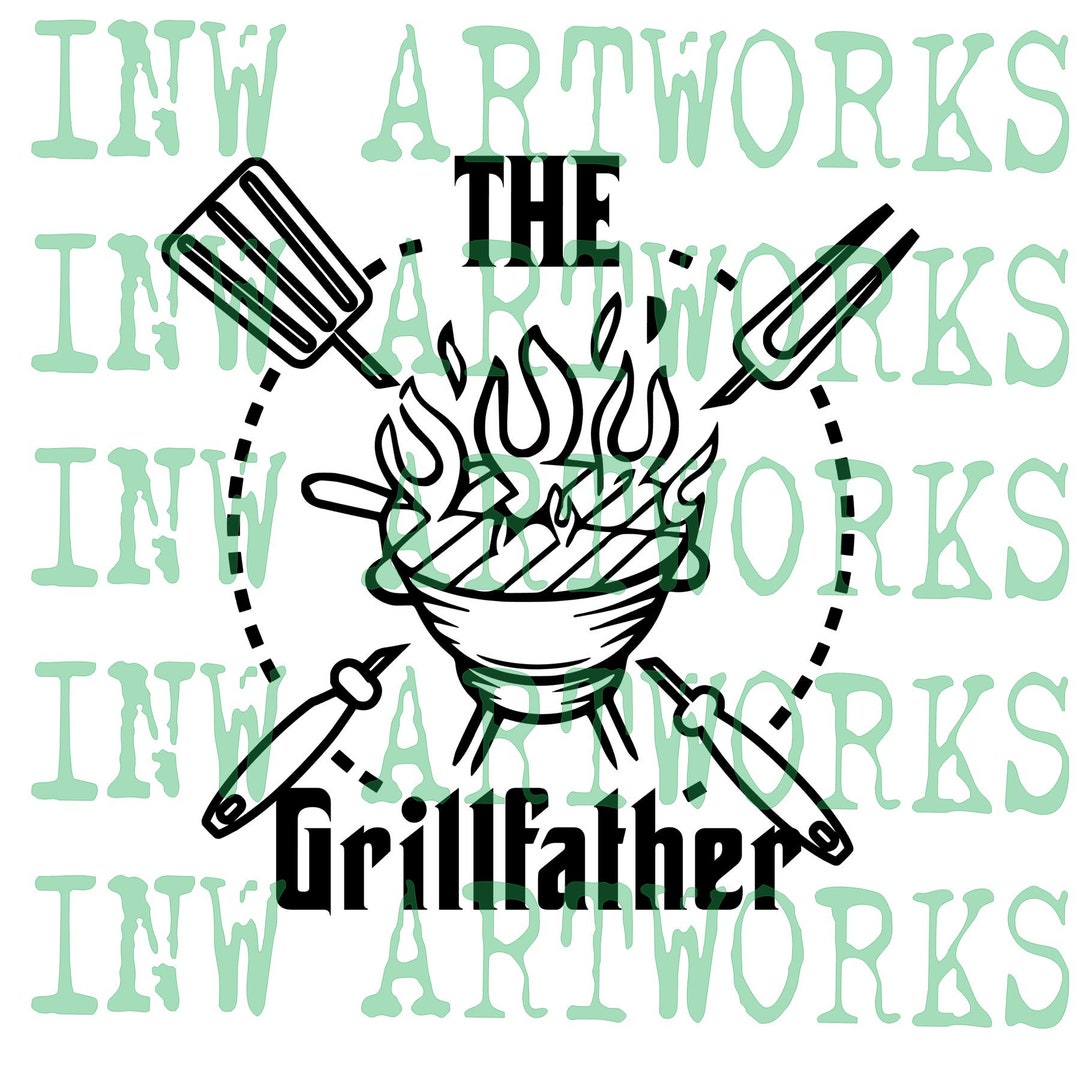 THE GRILLFATHER, for Dad, Fathers Day Graphic for T Shirts, Signs and ...