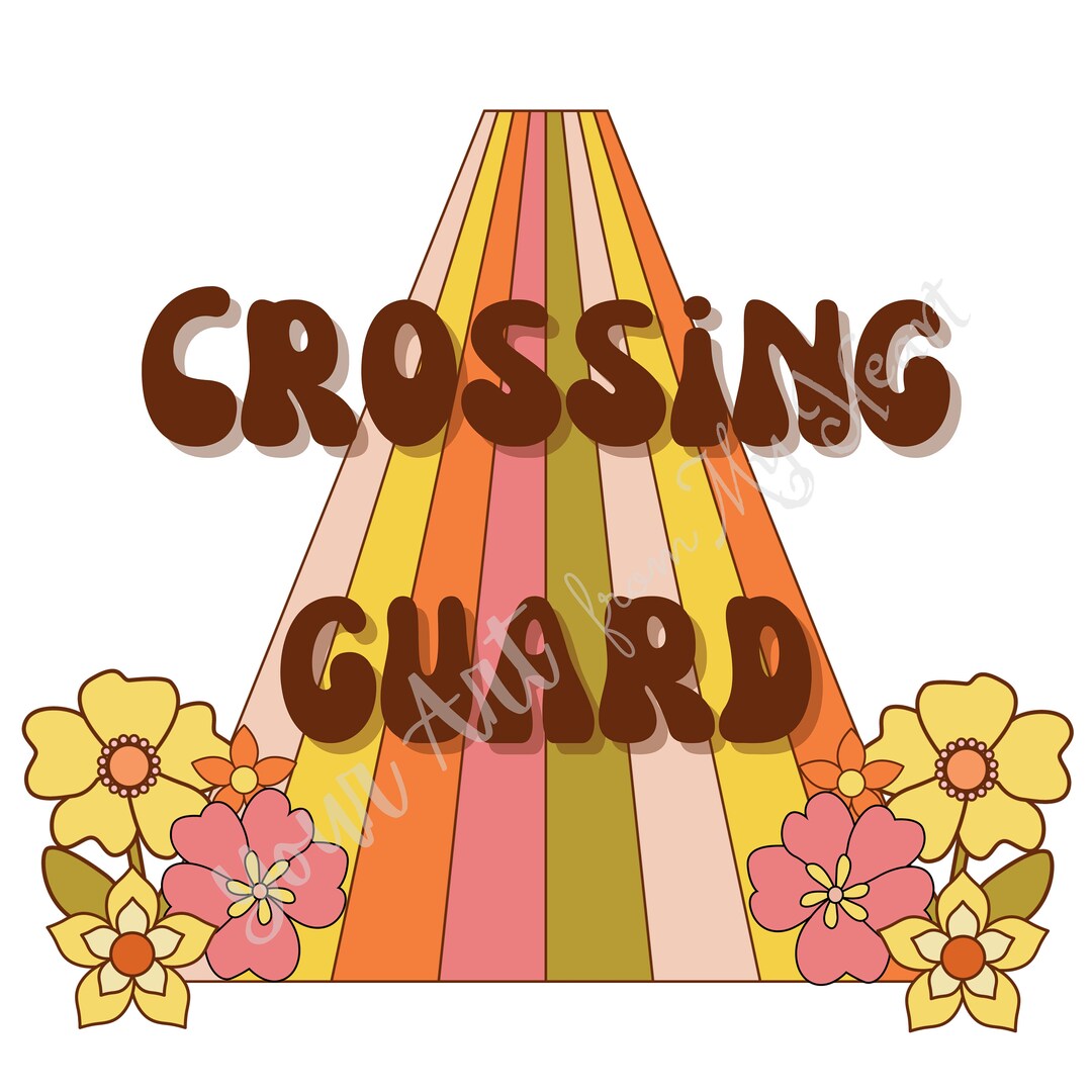 Crossing Guard Print, SVG PNG DXF, Teacher Appreciation, File for ...