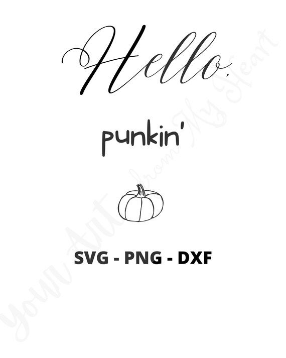 Hello Punkin' SVG PNG DXF File Funny Fall Art Printable - Etsy