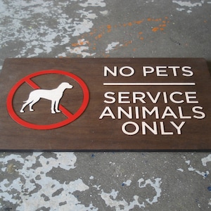 No Pets Allowed - Service Animals Only Sign - Business Policy Notice ...
