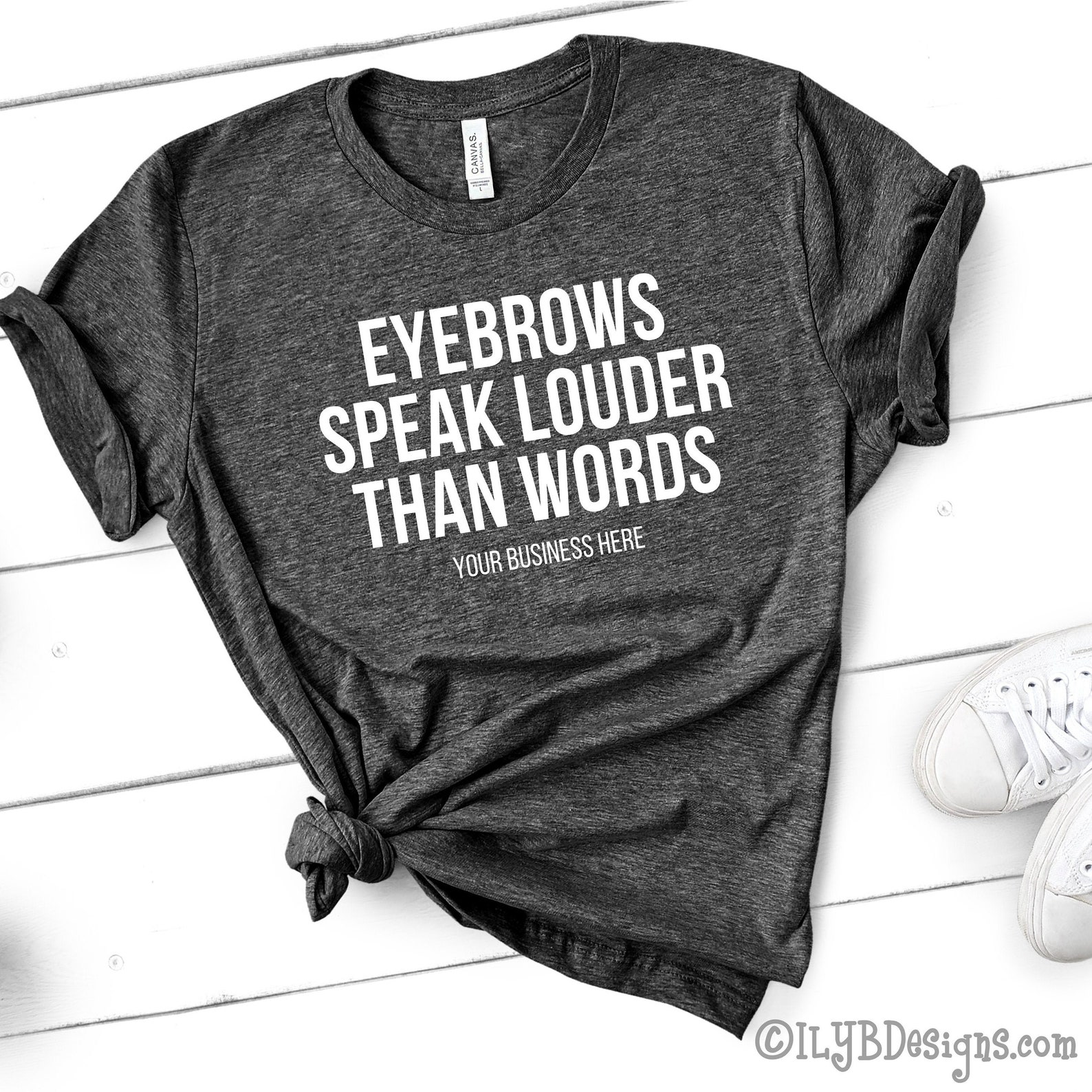 Eyebrows Speak Louder Than Words T-shirt Custom Brow Shirt | Etsy
