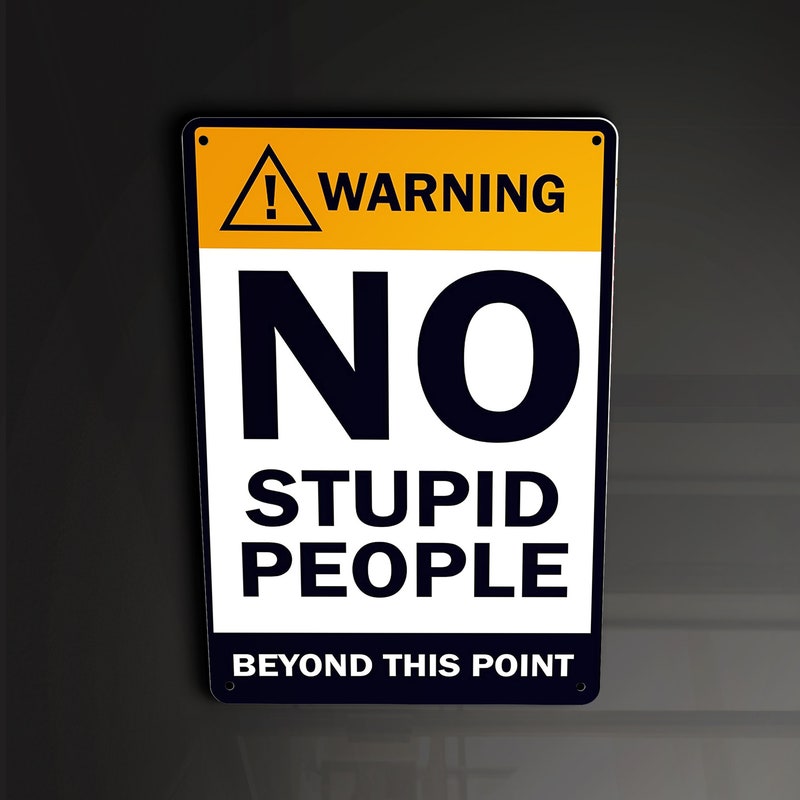 No Stupid People Sign - Etsy