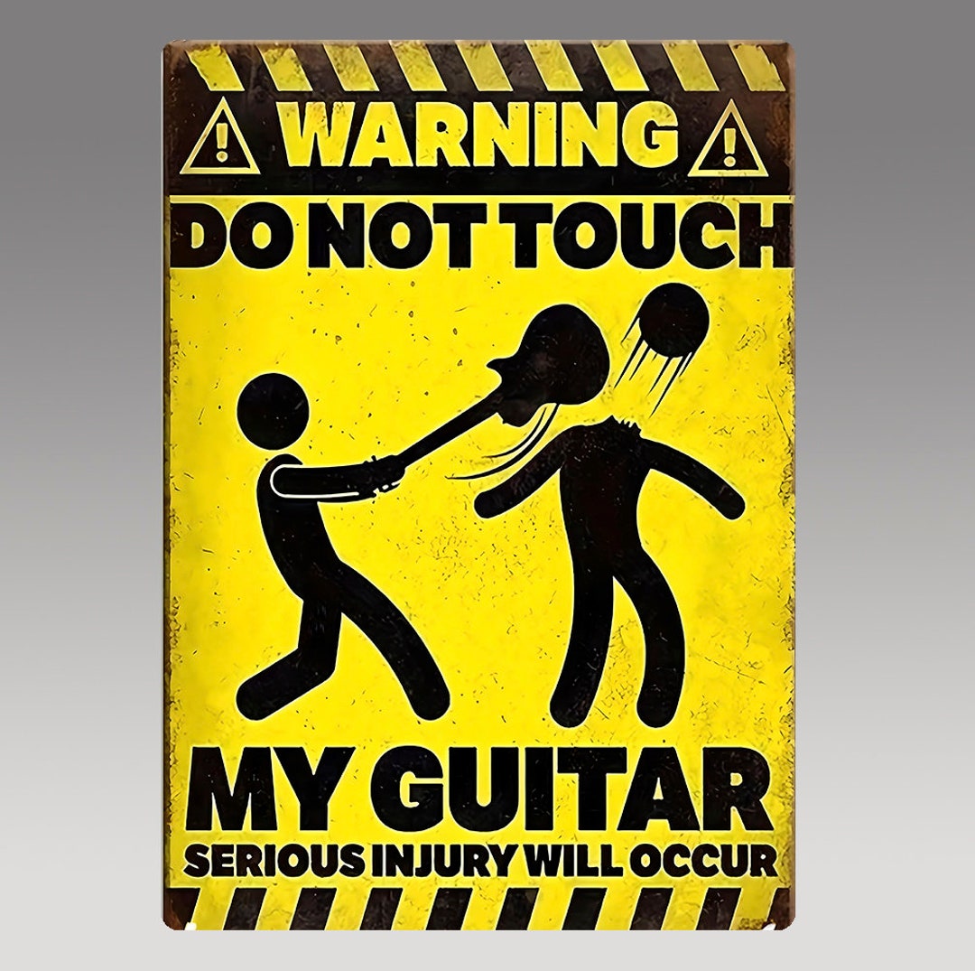 Do Not Touch My Guitar Warning - Metal Sign Metal Plaque Wall Art Decor ...