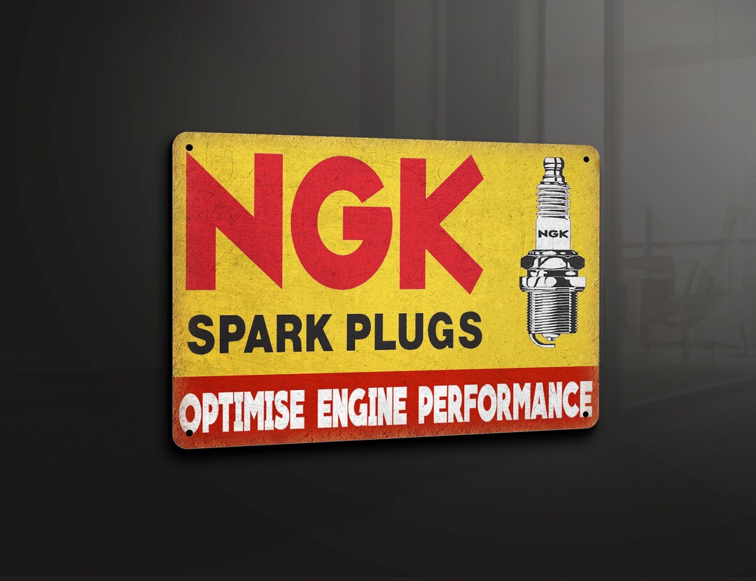 NGK Spark Plugs Optimise Engine Performance - Metal Sign Metal Plaque ...