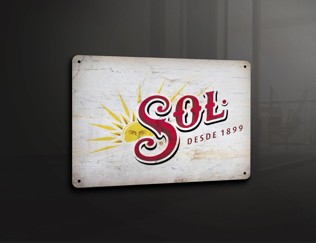 Sol Beer Since 1899 - Metal Sign Metal Plaque Wall Art Decor Signage - Etsy