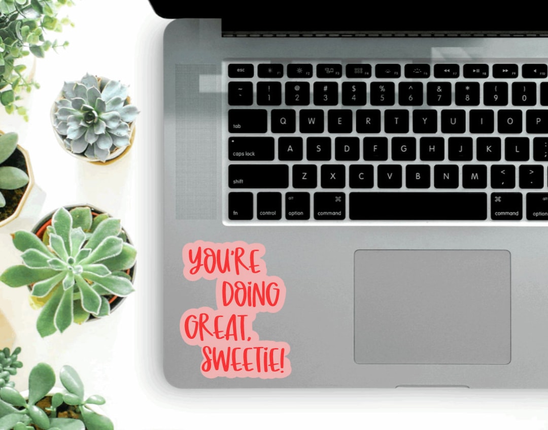 You're Doing Great, Sweetie Sticker - Etsy