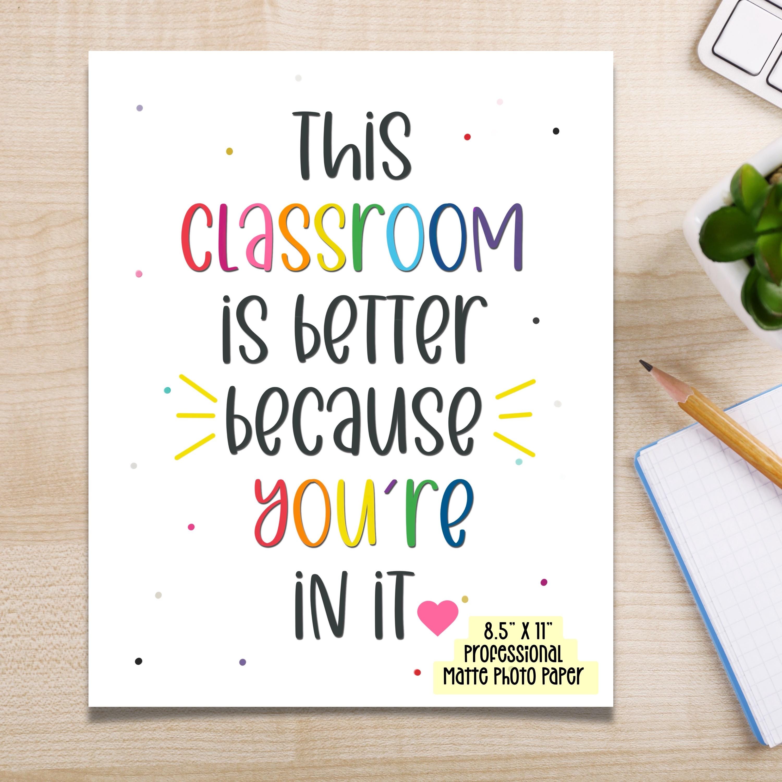This Classroom is Better Because You’re in It- Inclusive Rainbow ...