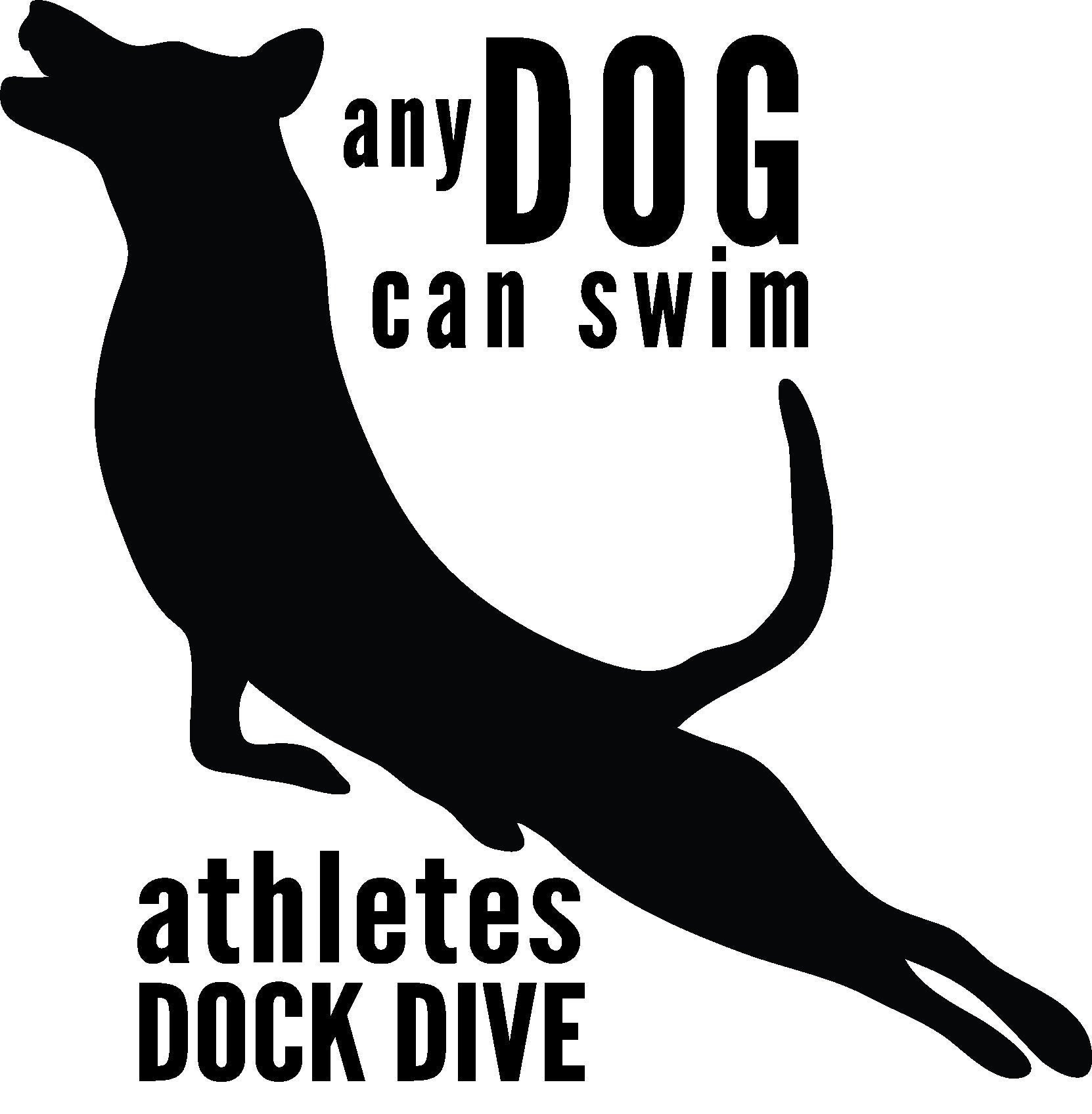 Any Dog Can Swim, Athletes Dock Dive - Dock Diving Vinyl Window Decal ...