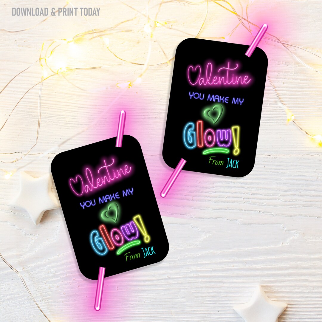 Valentines Day, Glow Stick Gift Tag, Classroom Valentines, You Make My ...
