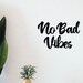 Metal Sign No Bad Vibes Metal Letters, Custom Metal Signs, Unique Metal ...