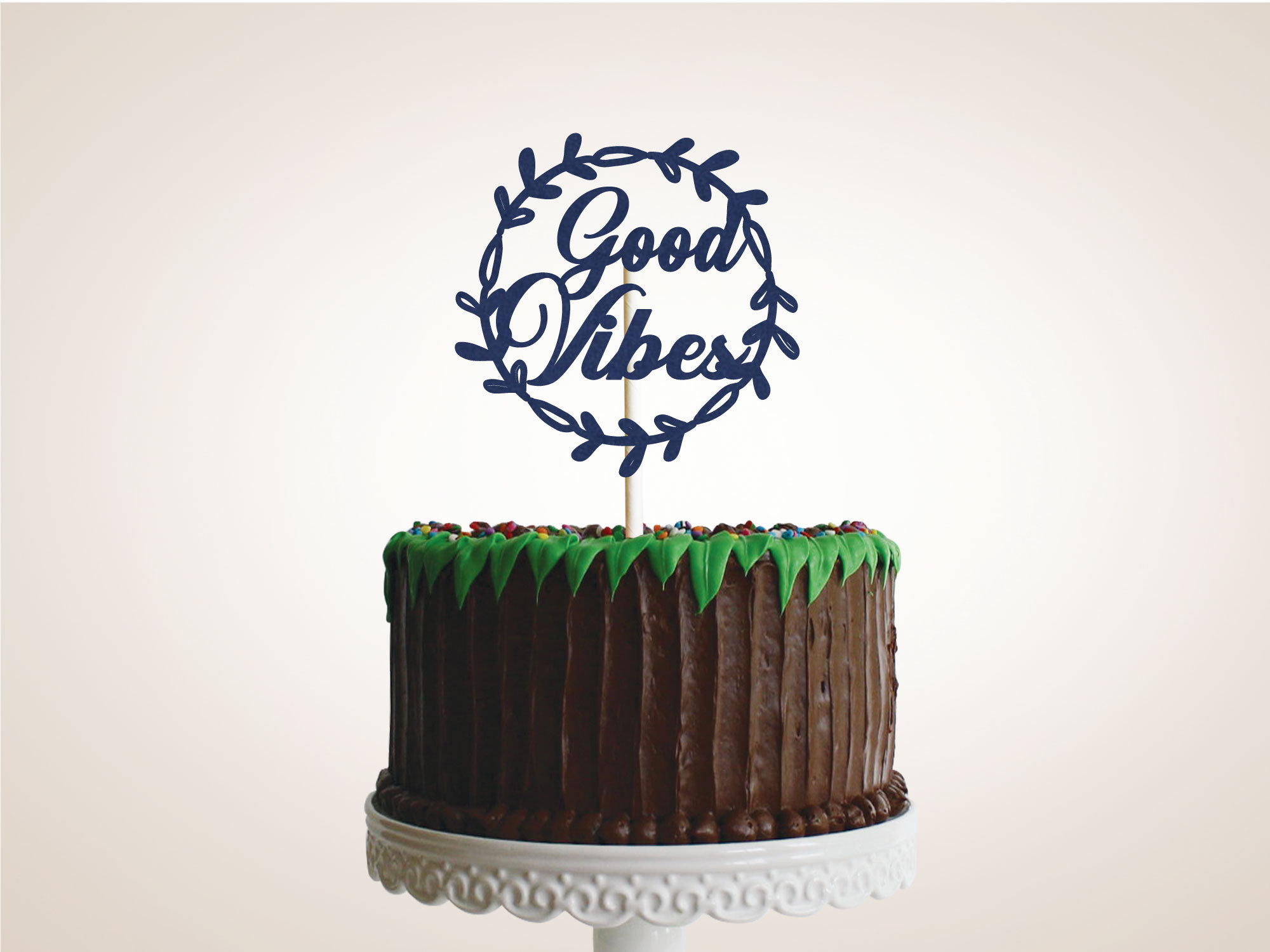 CAKE TOPPER Good Vibes Cake Topper, Love, Birthday Cake Topper ...