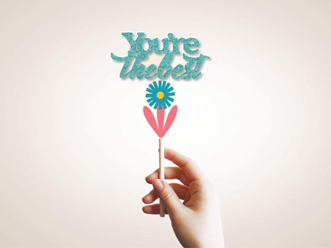 You're the Best Cake Topper, Encouragement Cake Topper, Custom Cake ...