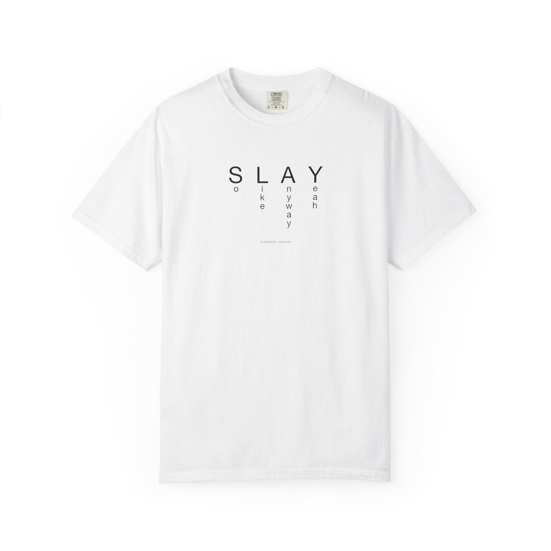 Slay, so Like Anyway Yeah, Ironic Tee - Etsy