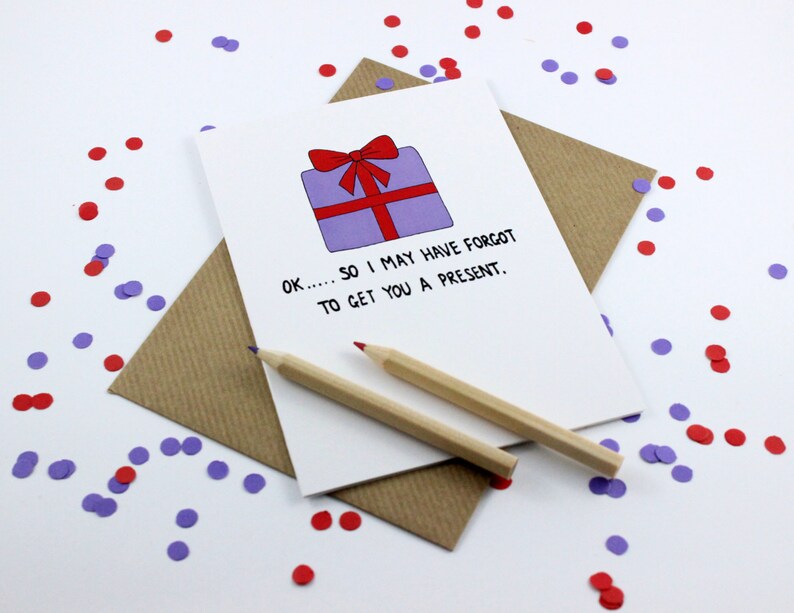 Funny Birthday Card Forgotten Birthday Present - Etsy