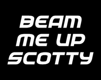 Beam Me up Scotty | Etsy
