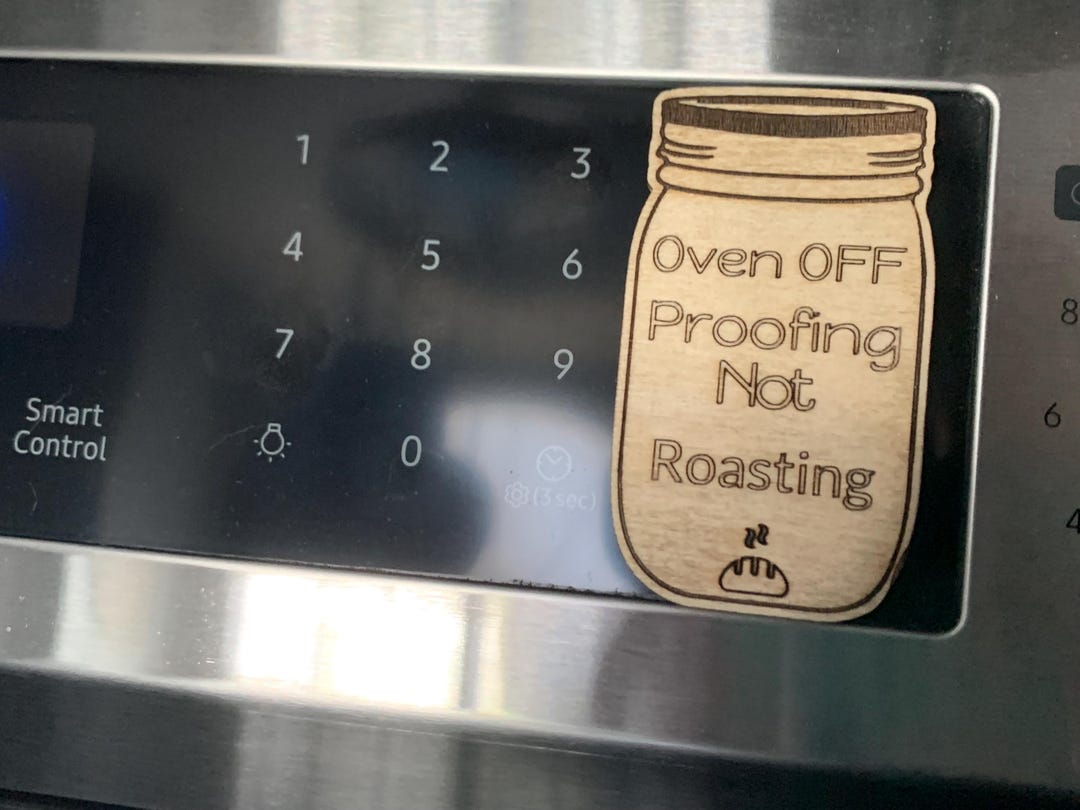 Oven off – Proofing Not Roasting- Magnet | Sourdough Stove Safety ...