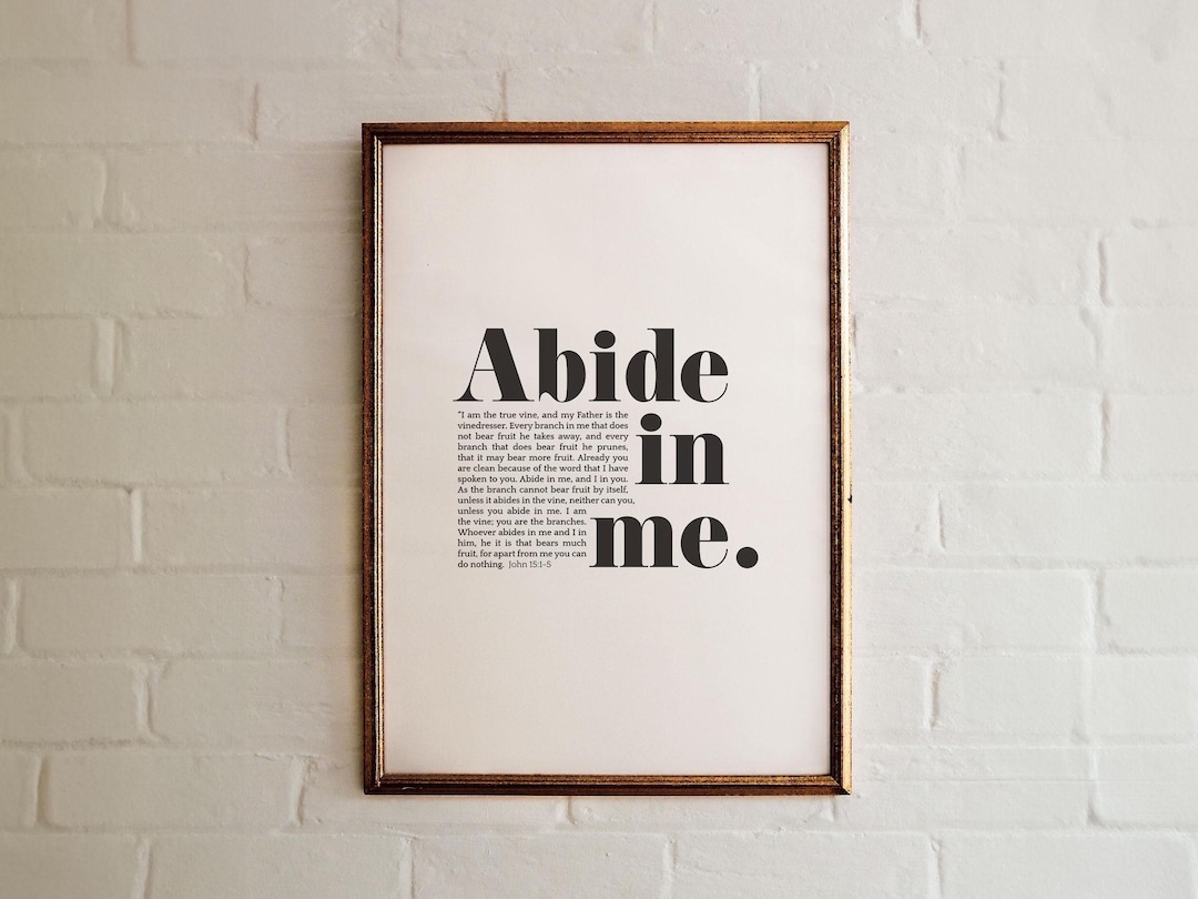 Abide in Me Bible Verse Wall Art John 15 4 Christian Poster Scripture I ...