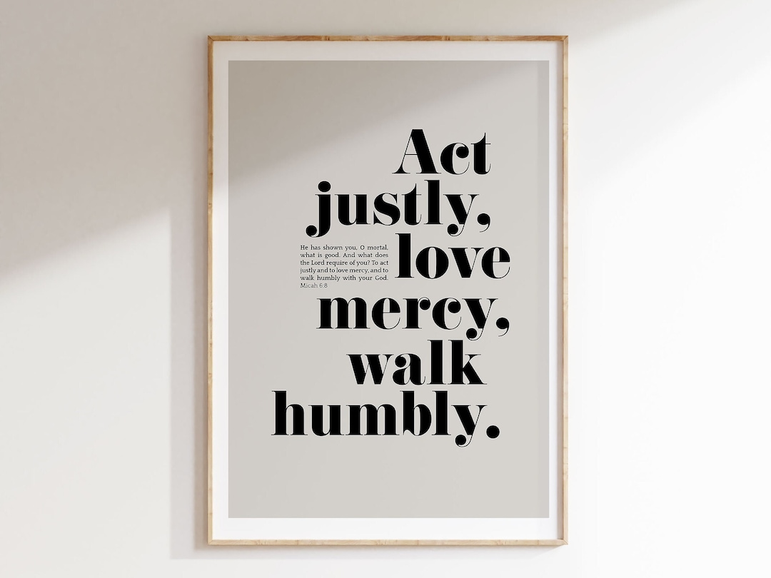 Act Justly Love Mercy Walk Humbly Bible Verse Wall Art Micah 6 8 Poster ...