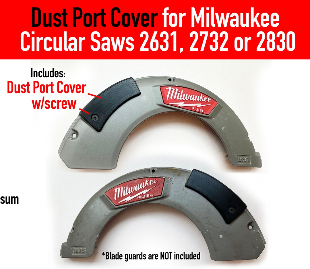 Milwaukee M18 2631, 2732-20 and 2830-20 Circular Saw Dust Port Cover V2 ...