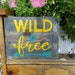 Wild and Free Sign Arrow Sign Wooden Signs Trendy Signs - Etsy