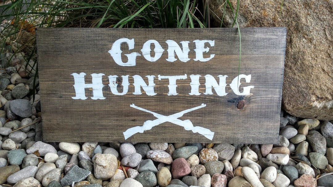 Gone Hunting Sign, Hanging Wooden Hunting Sign, Rustic Wooden Gone ...