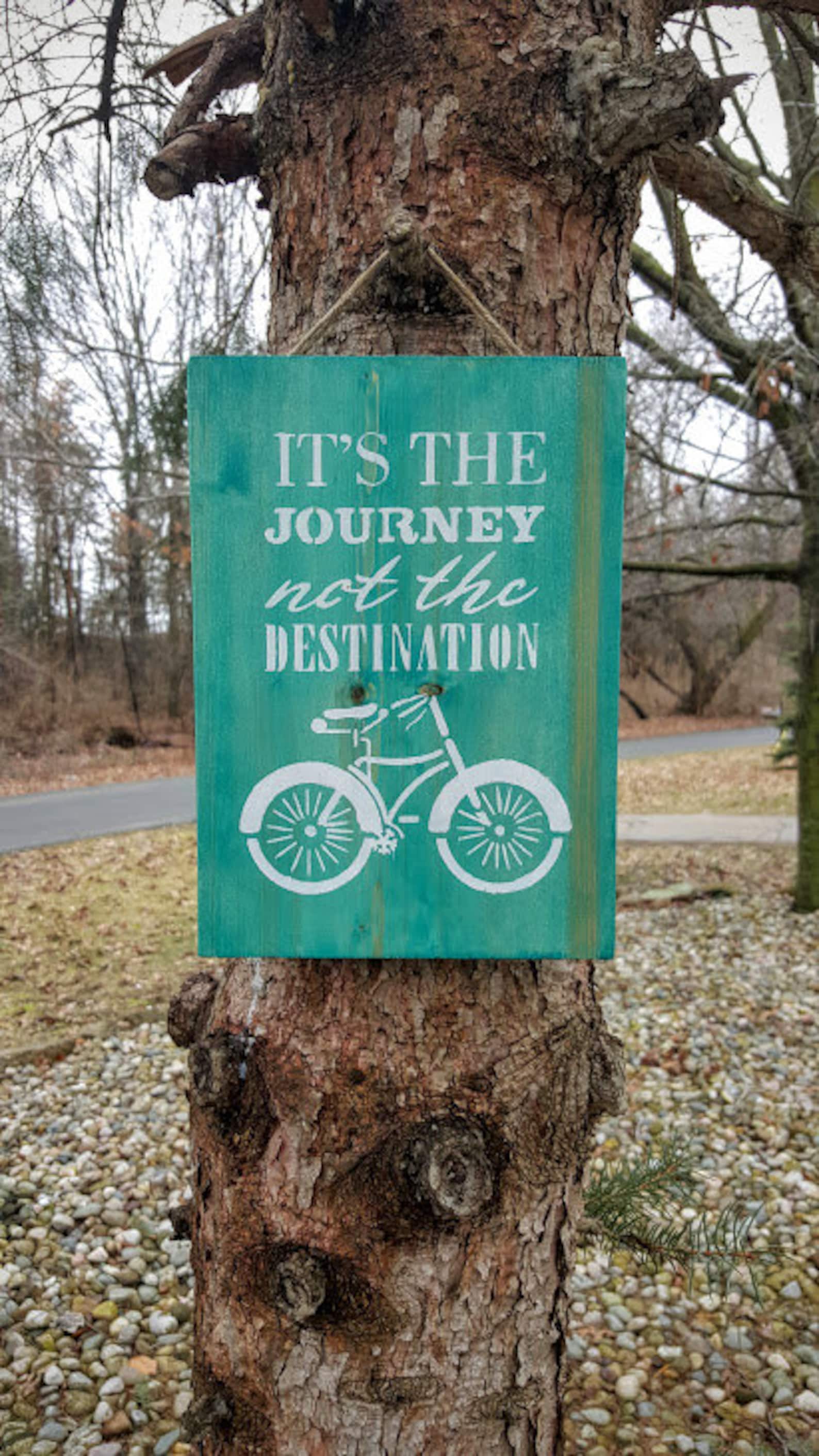 Journey Sign, Bike Sign, Wooden Sign, It's the Journey Not the ...