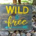 Wild and Free Sign Arrow Sign Wooden Signs Trendy Signs - Etsy