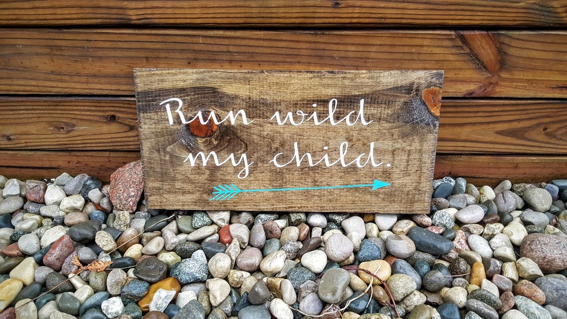 Run Wild My Child Sign, Wild Child, Nursery Decor, Woodland Signs ...