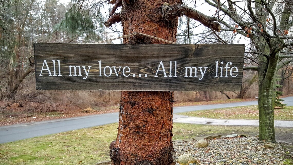 All My Love All My Life Sign, Wooden Sign, Wedding Signs, Love Signs ...