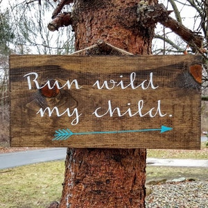 Run Wild My Child Sign, Wild Child, Nursery Decor, Woodland Signs ...
