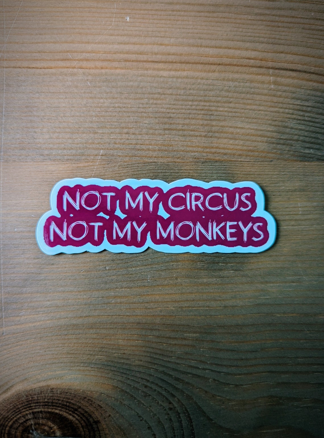Not My Circus Not My Monkeys Sticker - Etsy UK