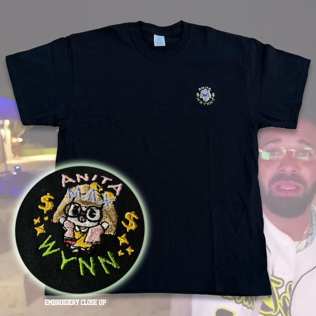 Anita Max Wynn VIRAL Meme EMBROIDERED Shirt, Anitamaxwynn, I Need A Max ...