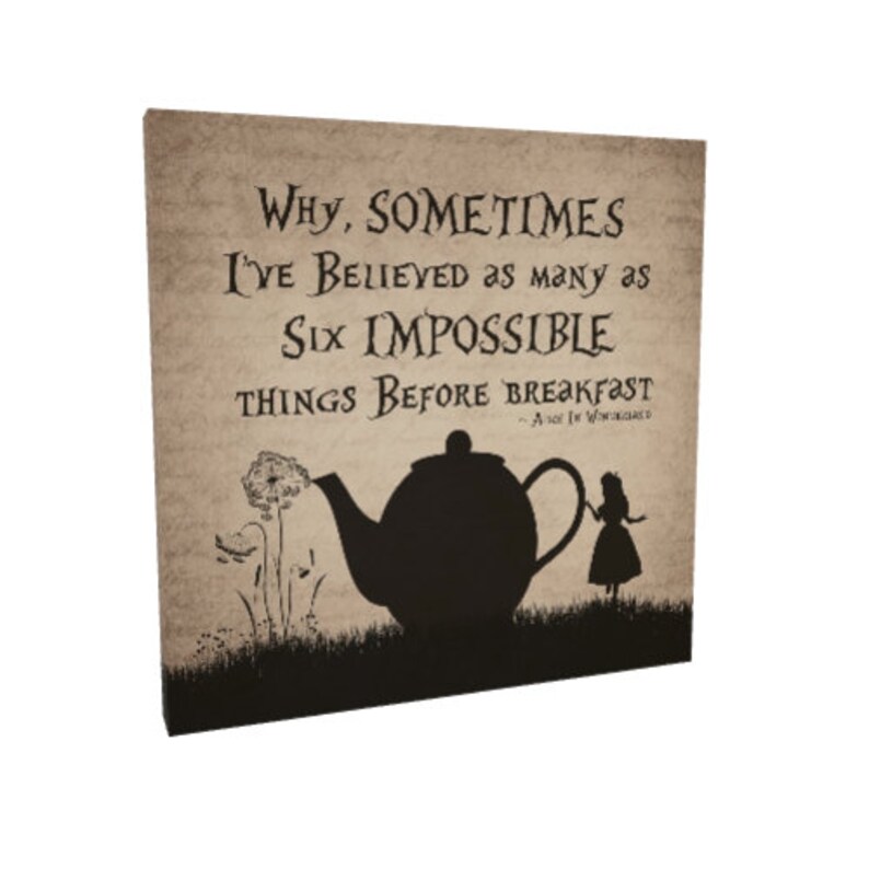 Alice in Wonderland Gallery Wrapped Canvas "sometimes I've Believed ...