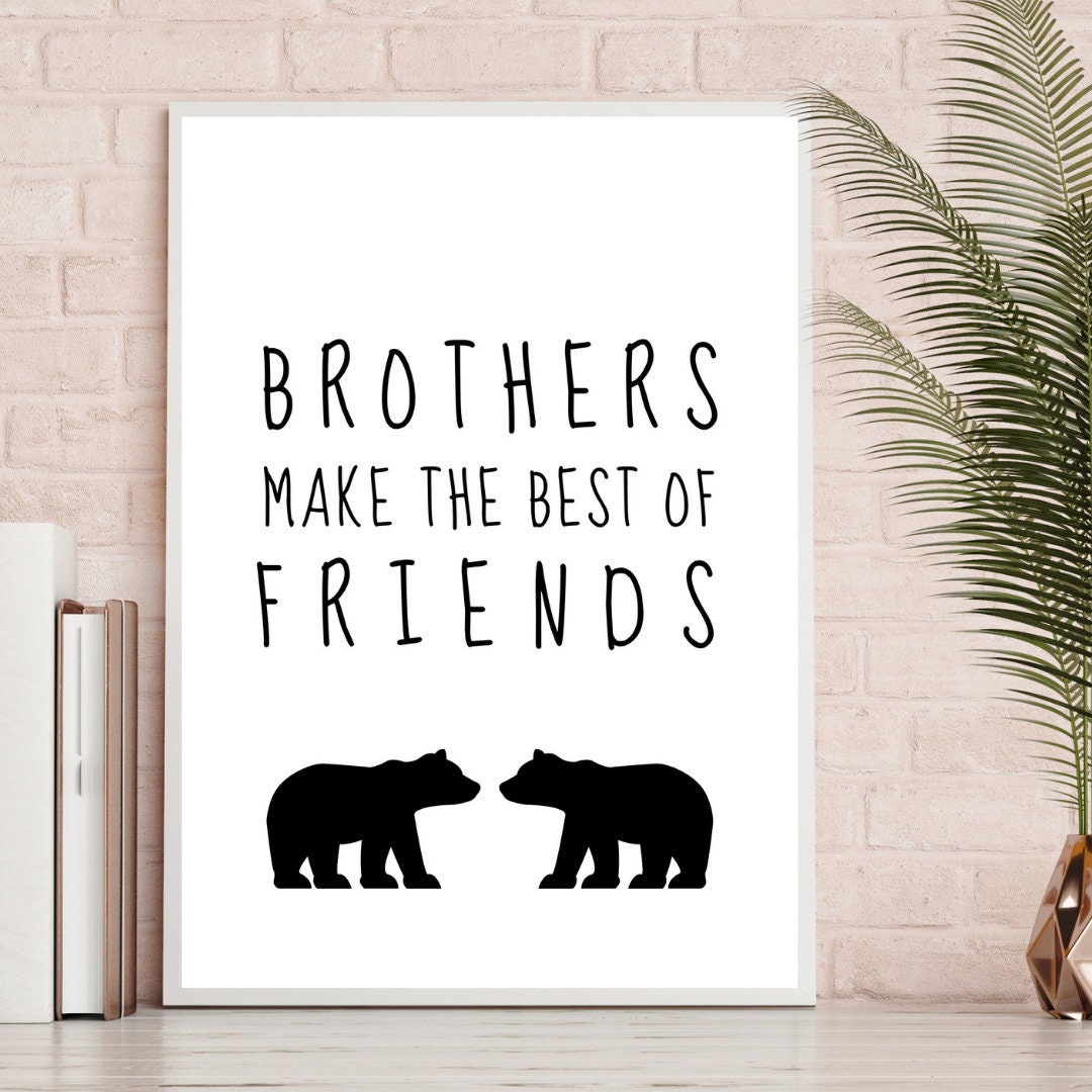 Brothers Make the Best of Friends, Bear Print, Wall Art, PDF Print ...