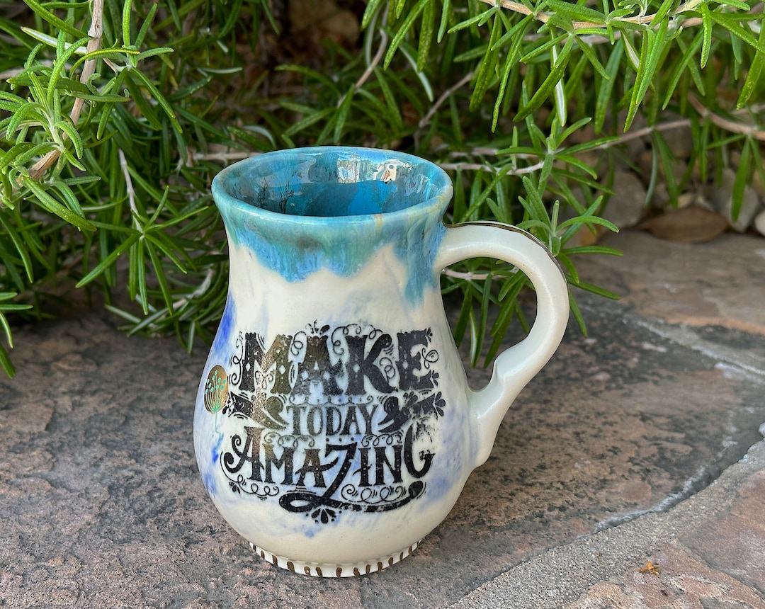 Make Today Amazing Coffee Mug With Quote Handmade Pottery Cup Teacup ...