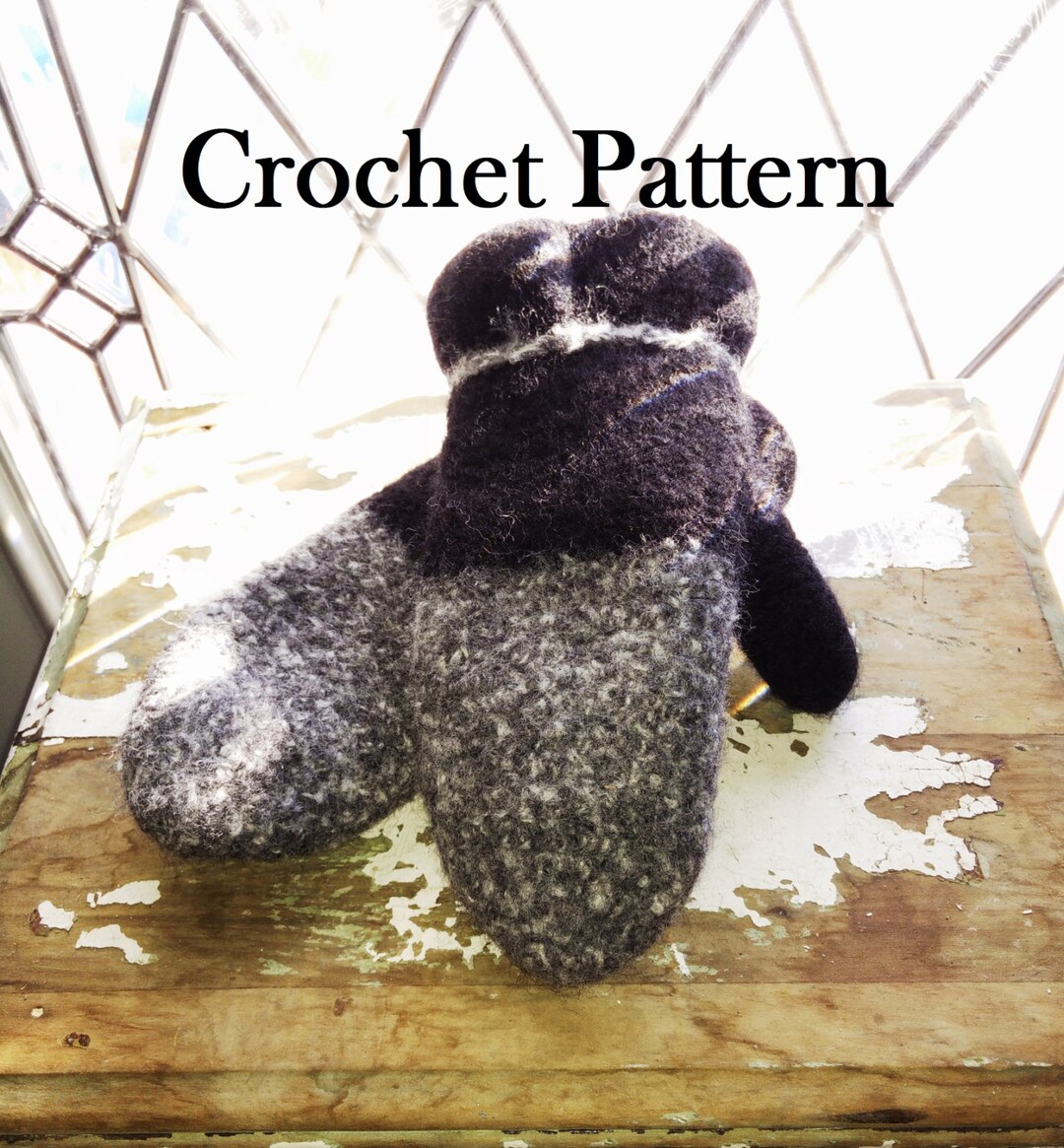 Felted Wool Mittens - Crochet Pattern (adult: Small, Medium and Large ...