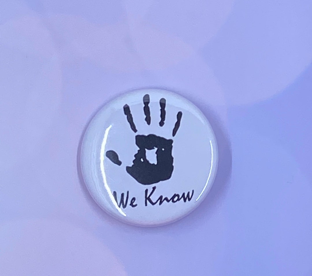 WE KNOW Fan Art Button - Etsy