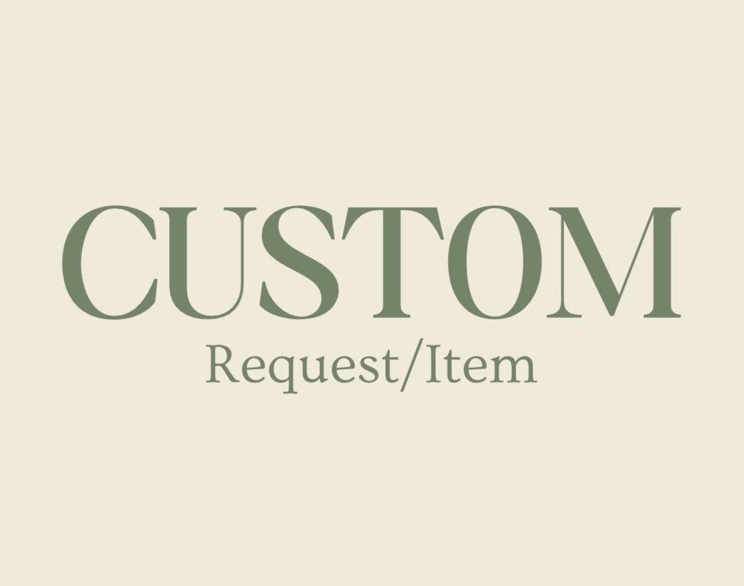 Custom Request - Etsy
