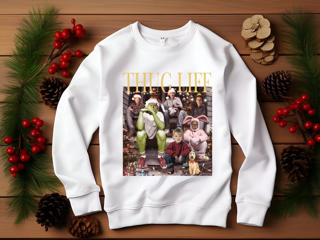 Thug Life Holiday Movie Sweater; Christmas Movie Sweater - Etsy