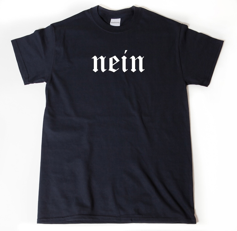 German Shirt Nein T-shirt No in German Gift German Shirt - Etsy